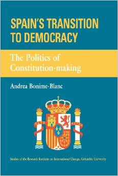 Spain S Transition To Democracy The Politics Of Constitution Making